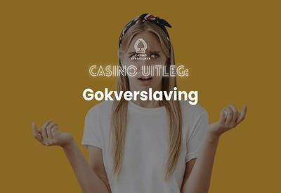 Voorkom Gokverslaving - Symptomen, Oplossingen en Hulp